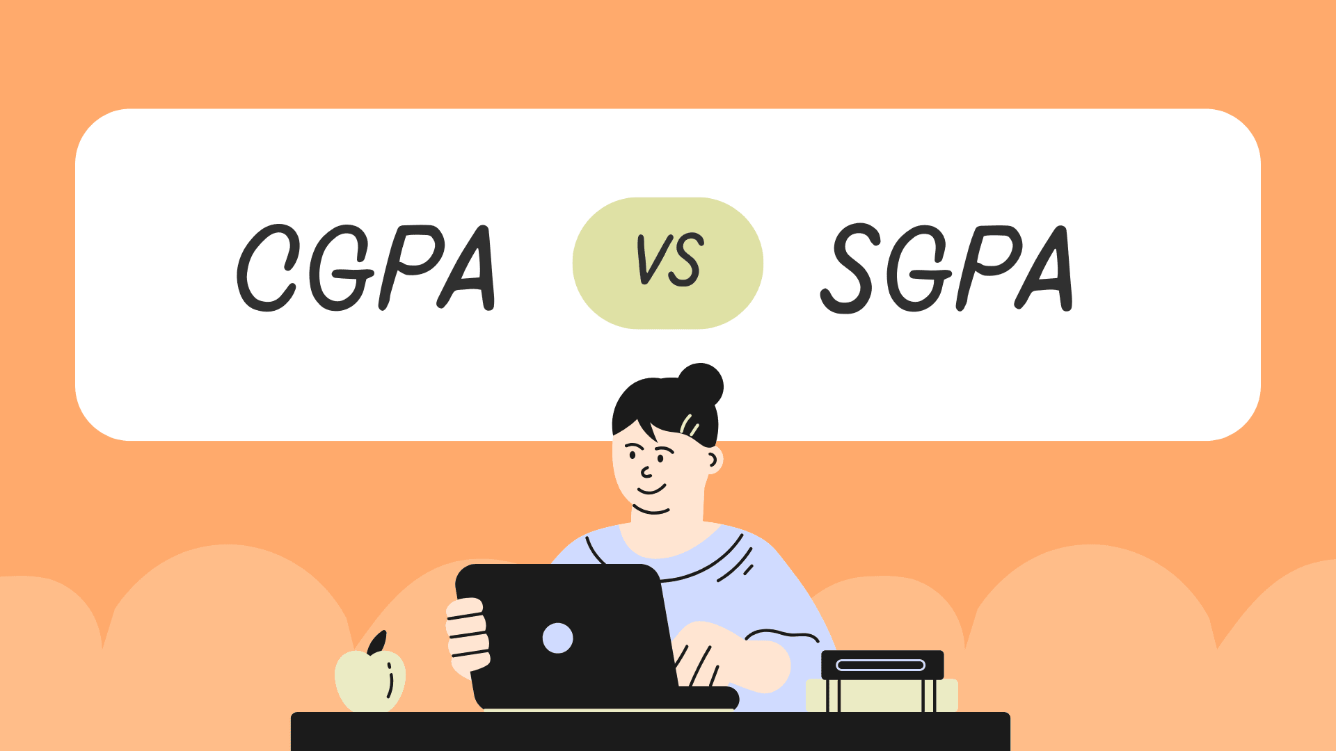 CGPA Vs SGPA – What’s The Real Difference?